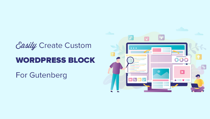 How to Create a Custom WordPress Block (Easy Way) - Axnhost.com