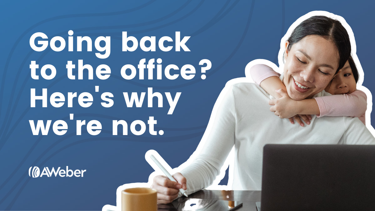 Going back to the office? Here’s why we’re not. - Axnhost.com