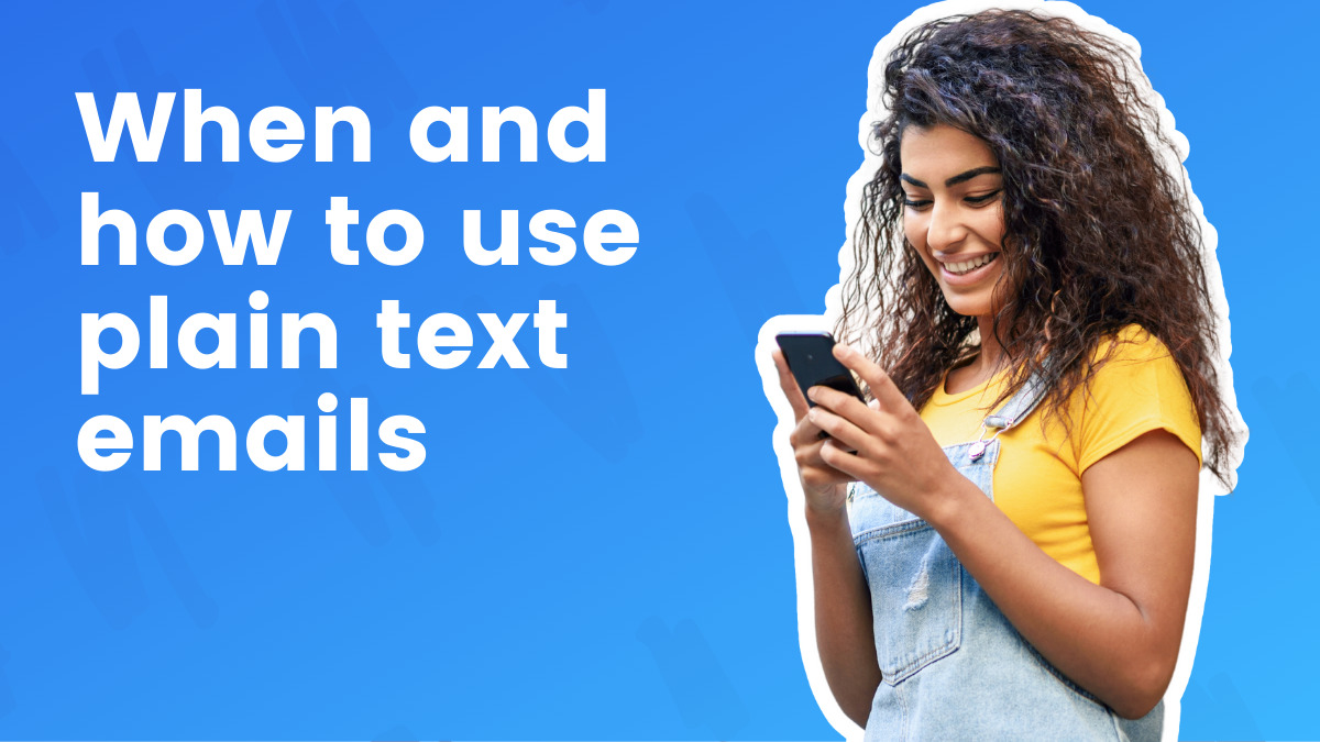 When and How To Use Plain Text Emails - Axnhost.com