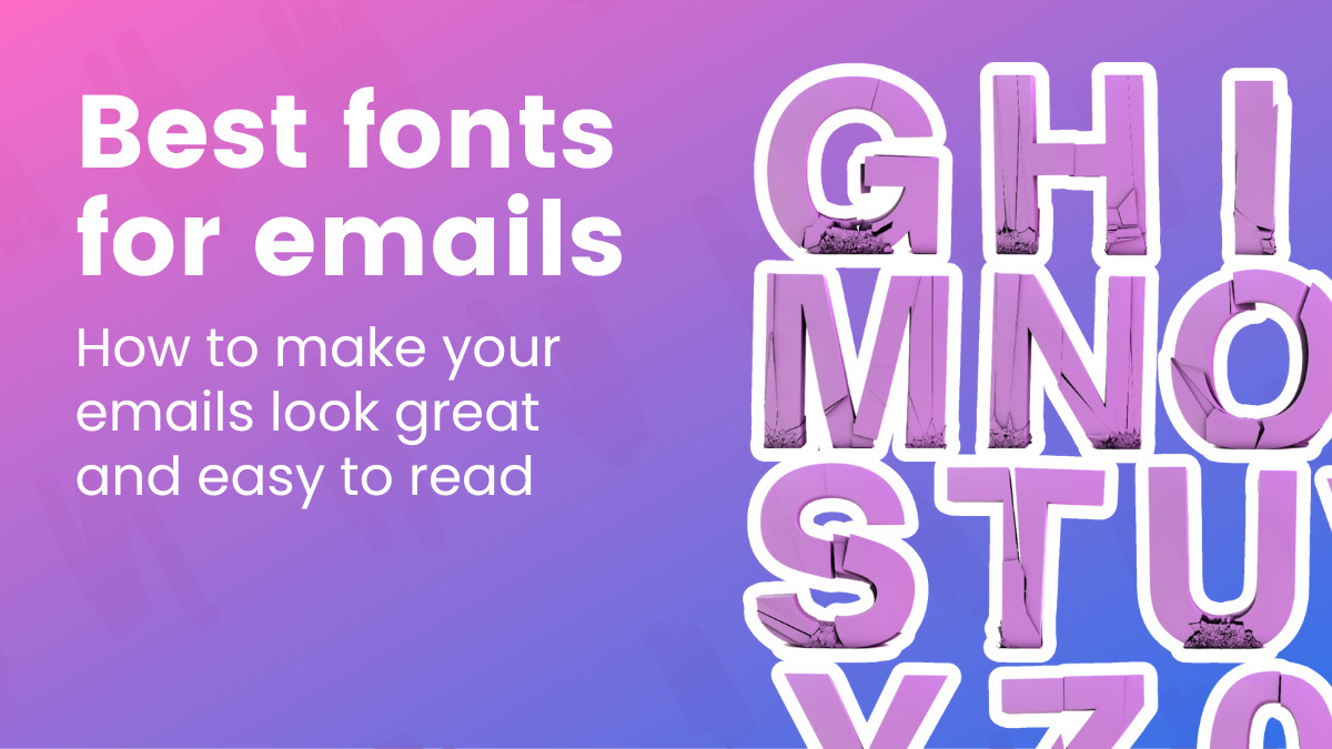 Best fonts for emails: How to make your emails look great and easy to ...