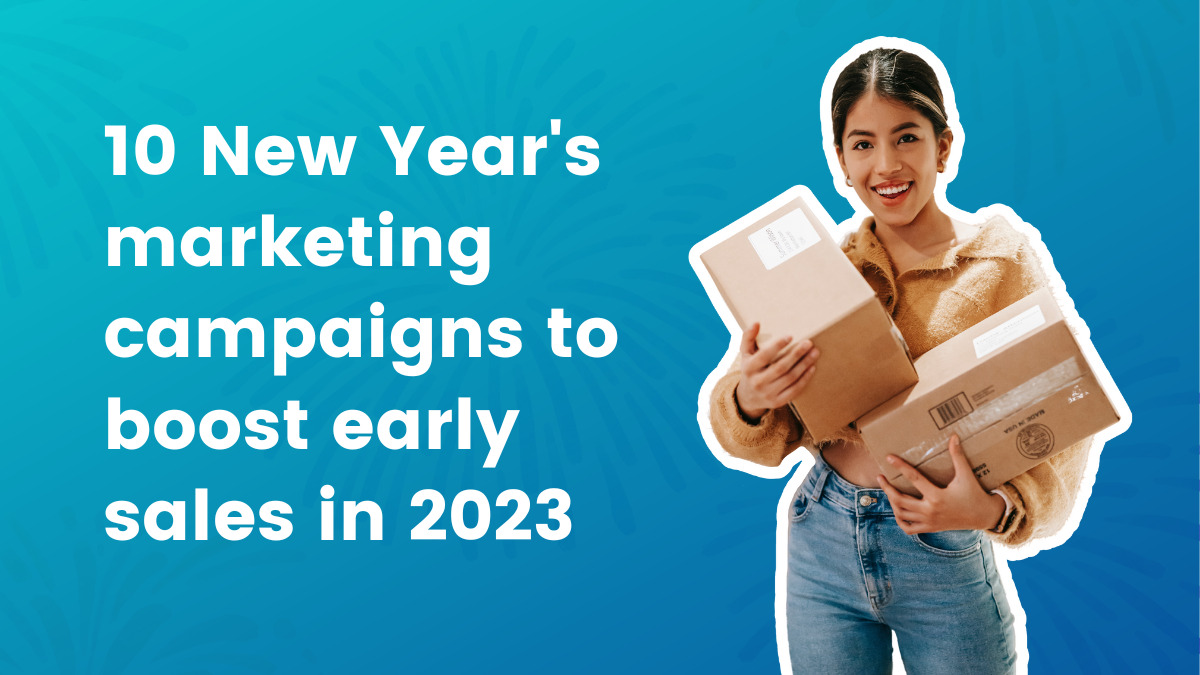 10 New Year's marketing campaigns to boost early sales in 2023 ...