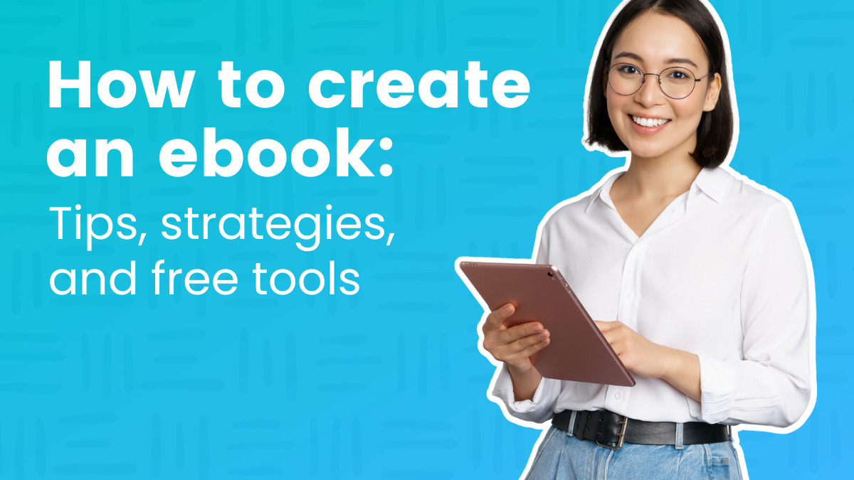 How to Create an Ebook: Tips, Strategies, and Free Tools - Axnhost.com