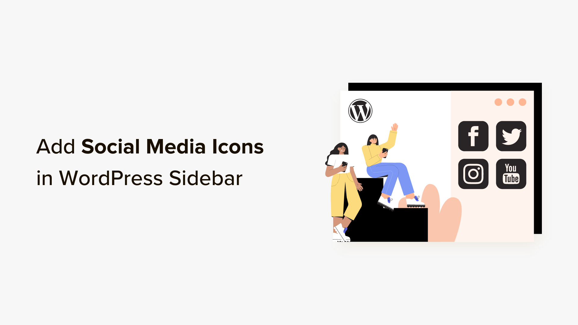 How to Add Social Media Icons in Your WordPress Sidebar - Axnhost.com